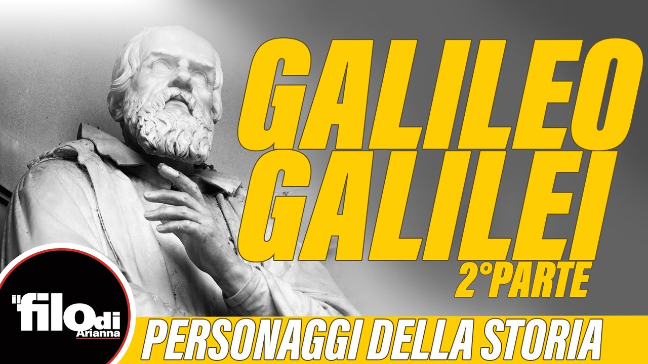 Personaggi della storia: Galileo Galilei; gli antefatti del processo ...