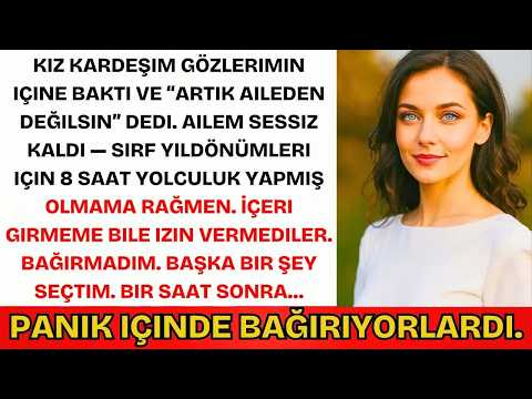 Kız Kardeşim Alay Etti： ＂Artık Aile Değilsin ＂ Hiç Beklemedikleri Bir Şey Yaptım