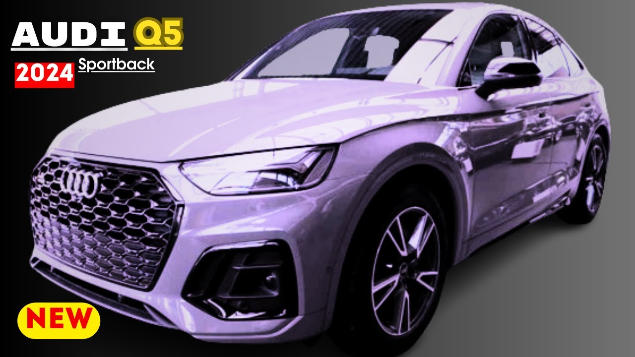 Luxury SUV | Review, Performance | NEW AUDİ Q5 2024 (SPORTBACK) - YouTube