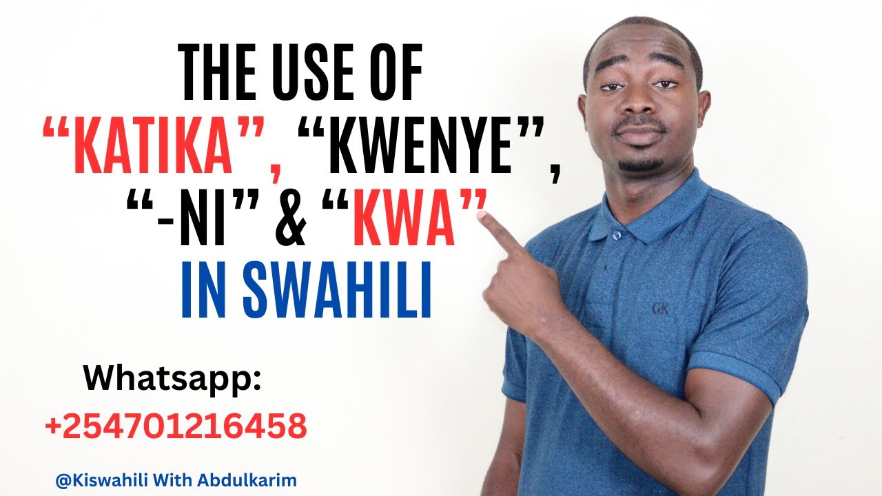 Learn Swahili Grammar: The use of katika, kwenye, -ni, & kwa - YouTube