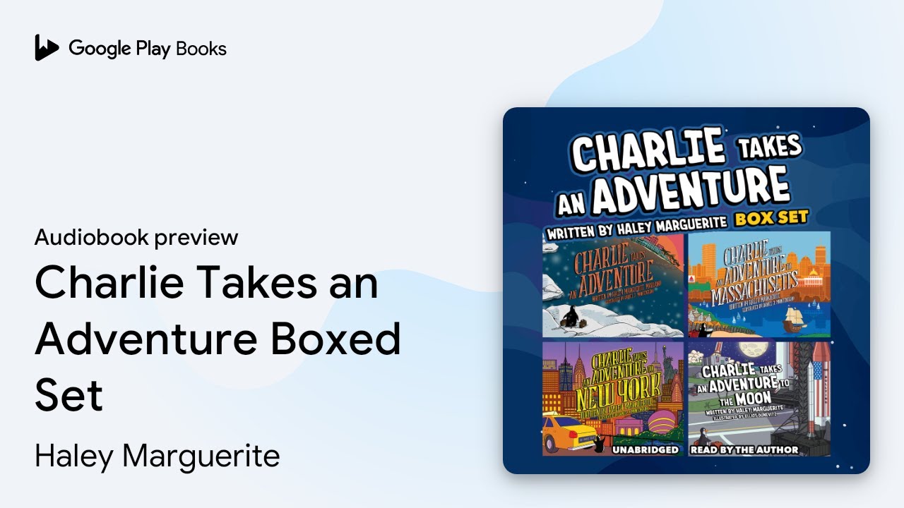 Charlie Takes an Adventure Boxed Set by Haley Marguerite · Audiobook ...