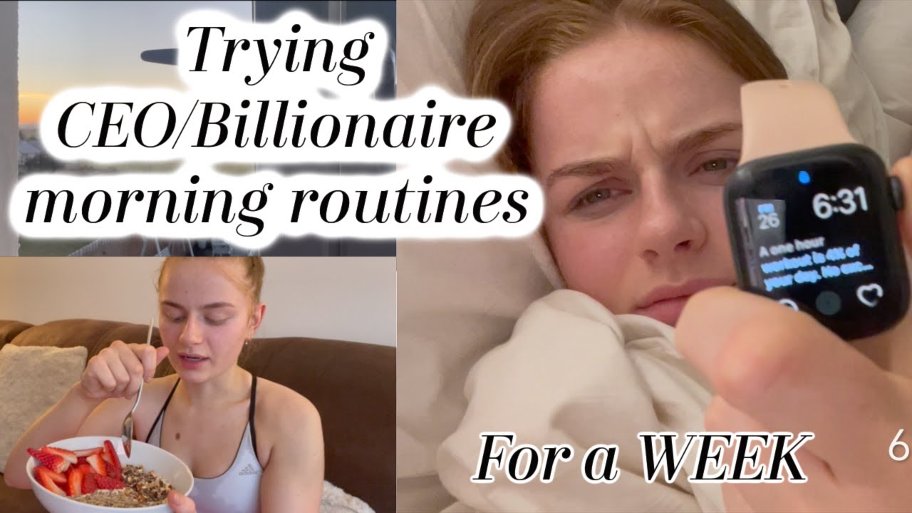 Trying different CEO/Billionaire morning routines for a week! - YouTube