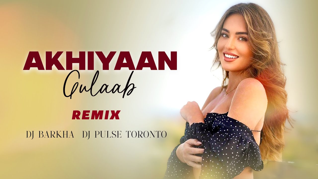 Akhiyaan Gulaab (Remix) - MITRAZ | Dj Barkha X Dj Pulse | Shahid Kapoor, Kriti Sanon | RM ...
