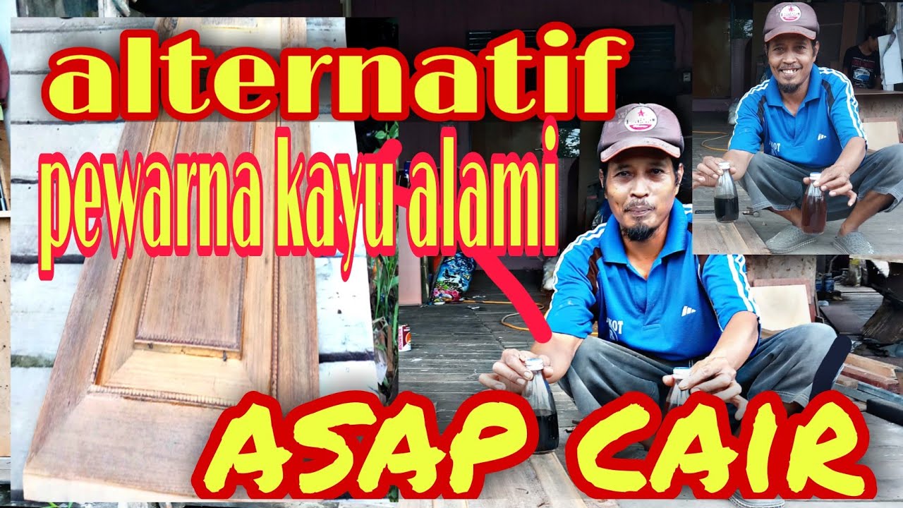 manfaat asap cair untuk pewarna kayu/meubel (alternatif pewarna alami ...