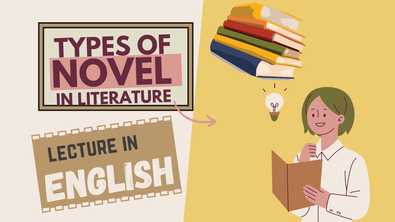 Types of Novels in English Literature | Different Types of Novel ...