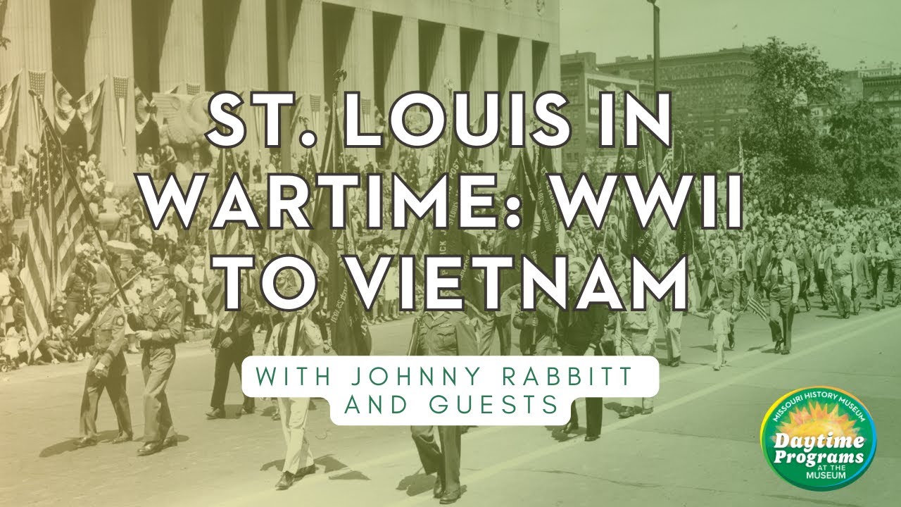 St. Louis in Wartime: WWII to Vietnam - YouTube