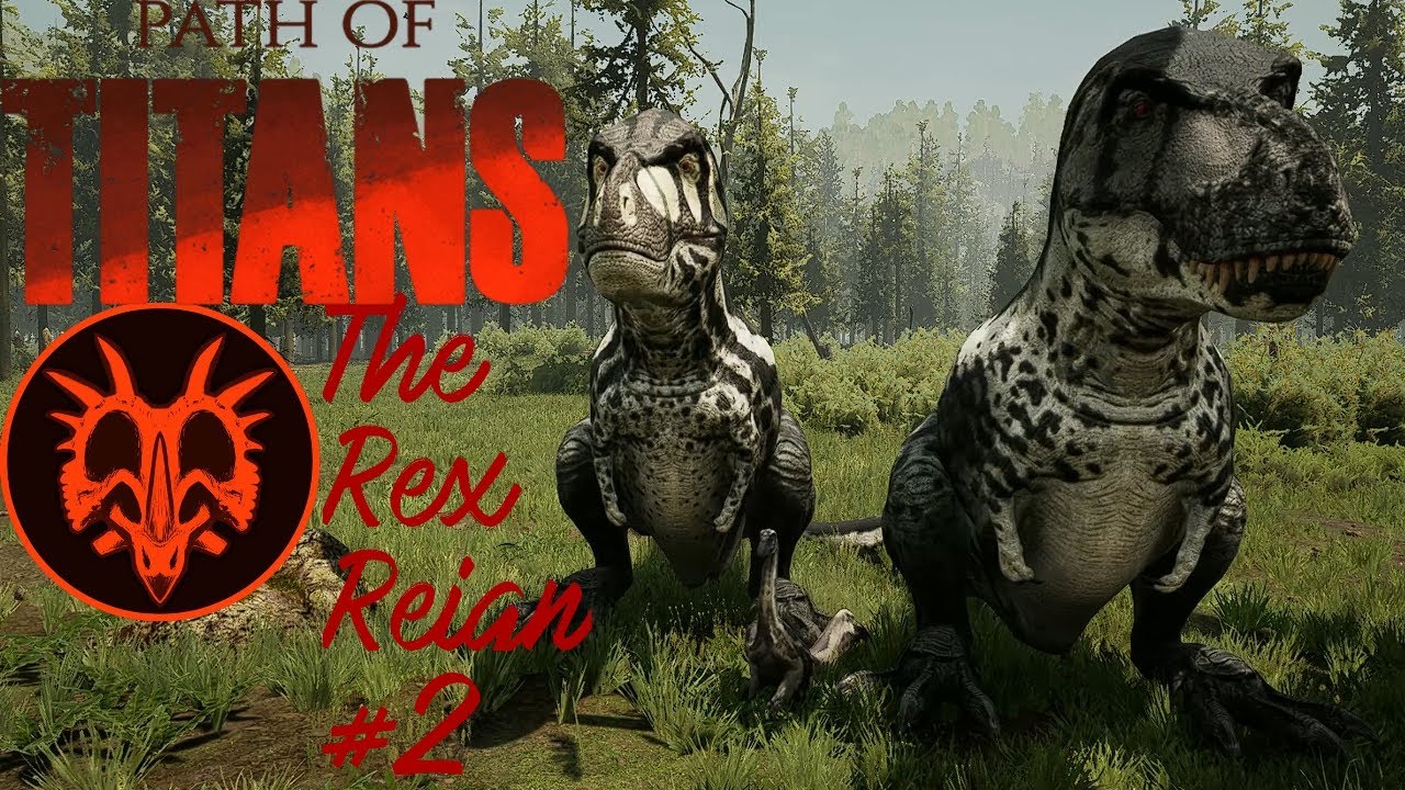 PATH OF TITANS - The Reign of the T. Rex! #2 - YouTube