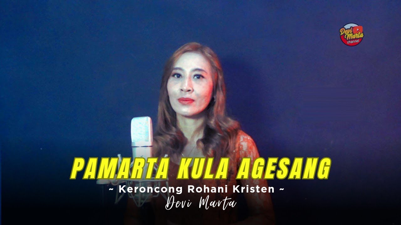 KPKL 81 PAMARTA KULA AGESANG - Devi Marta (Keroncong Rohani Kristen ...
