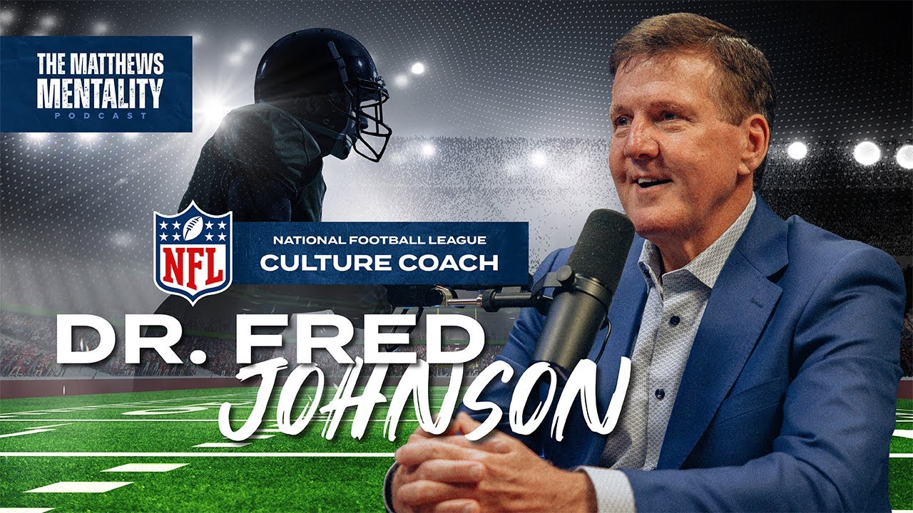 E79: Dr. Fred Johnson | Building Championship Cultures and Leadership ...