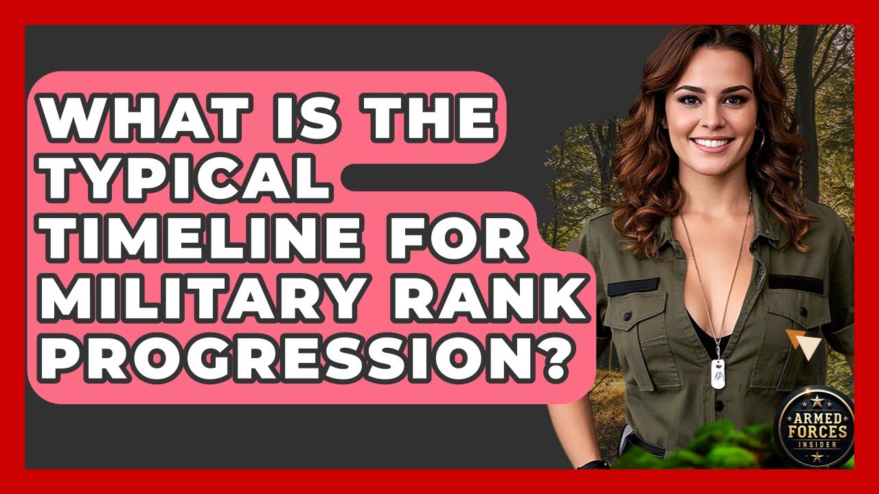What Is the Typical Timeline for Military Rank Progression? - Armed ...