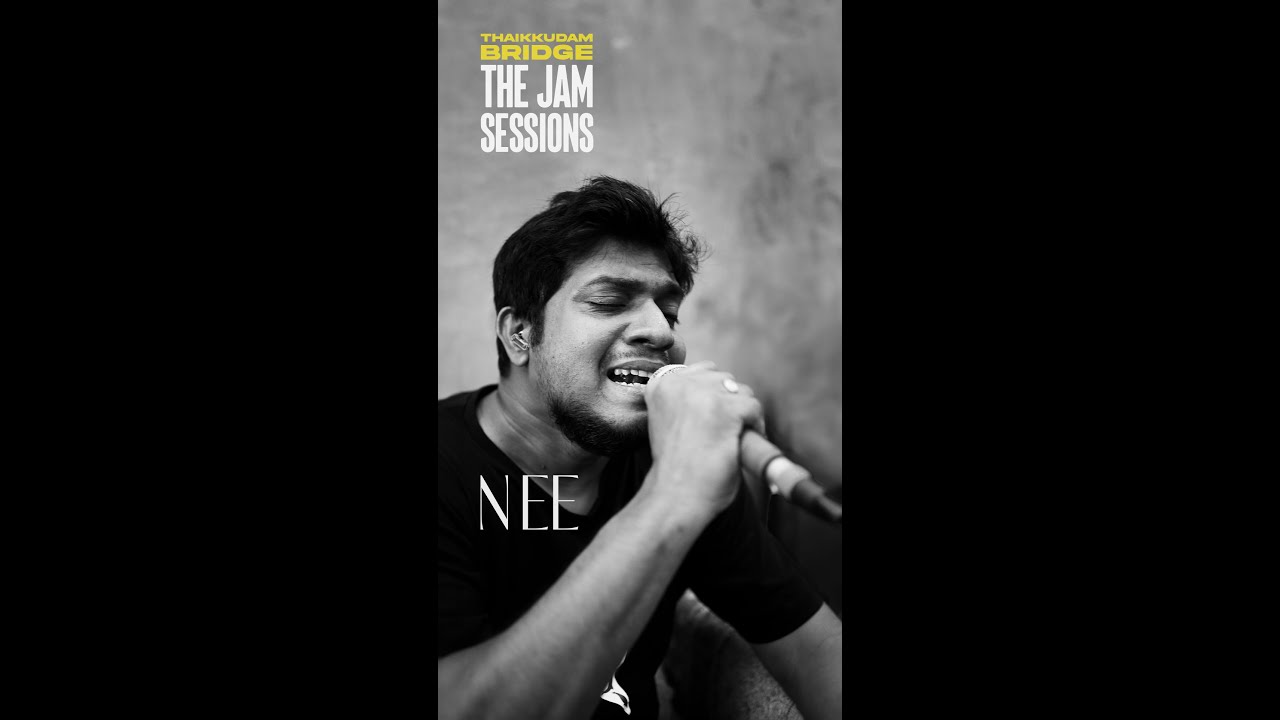 Nee | Thaikkudam Bridge | The Jam Sessions - YouTube