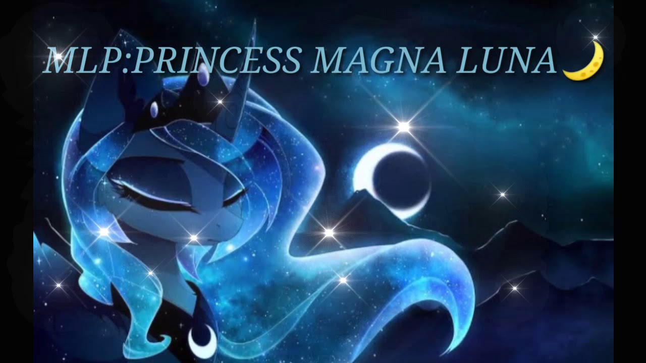 MLP:MAGNA LUNA🌙 - YouTube