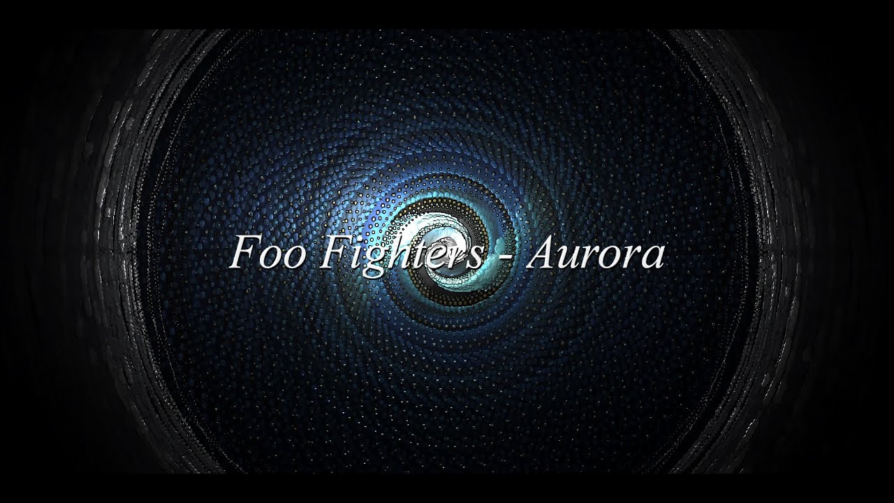 Foo Fighters - Aurora - YouTube