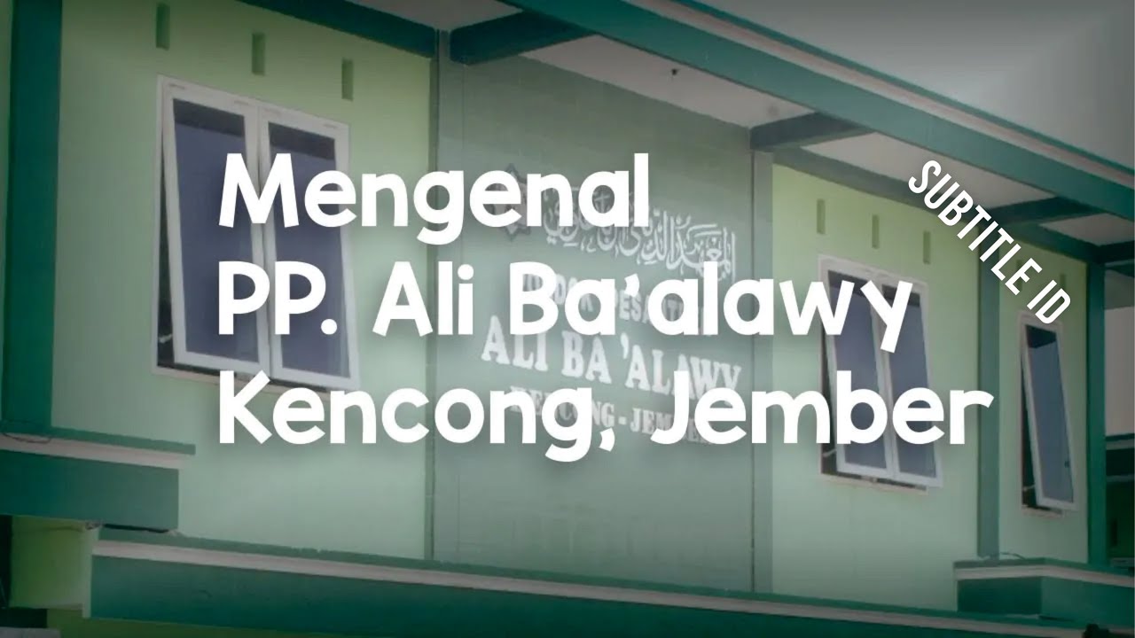 Mengenal Pondok Pesantren Ali Ba'alawy || SUB ID - YouTube
