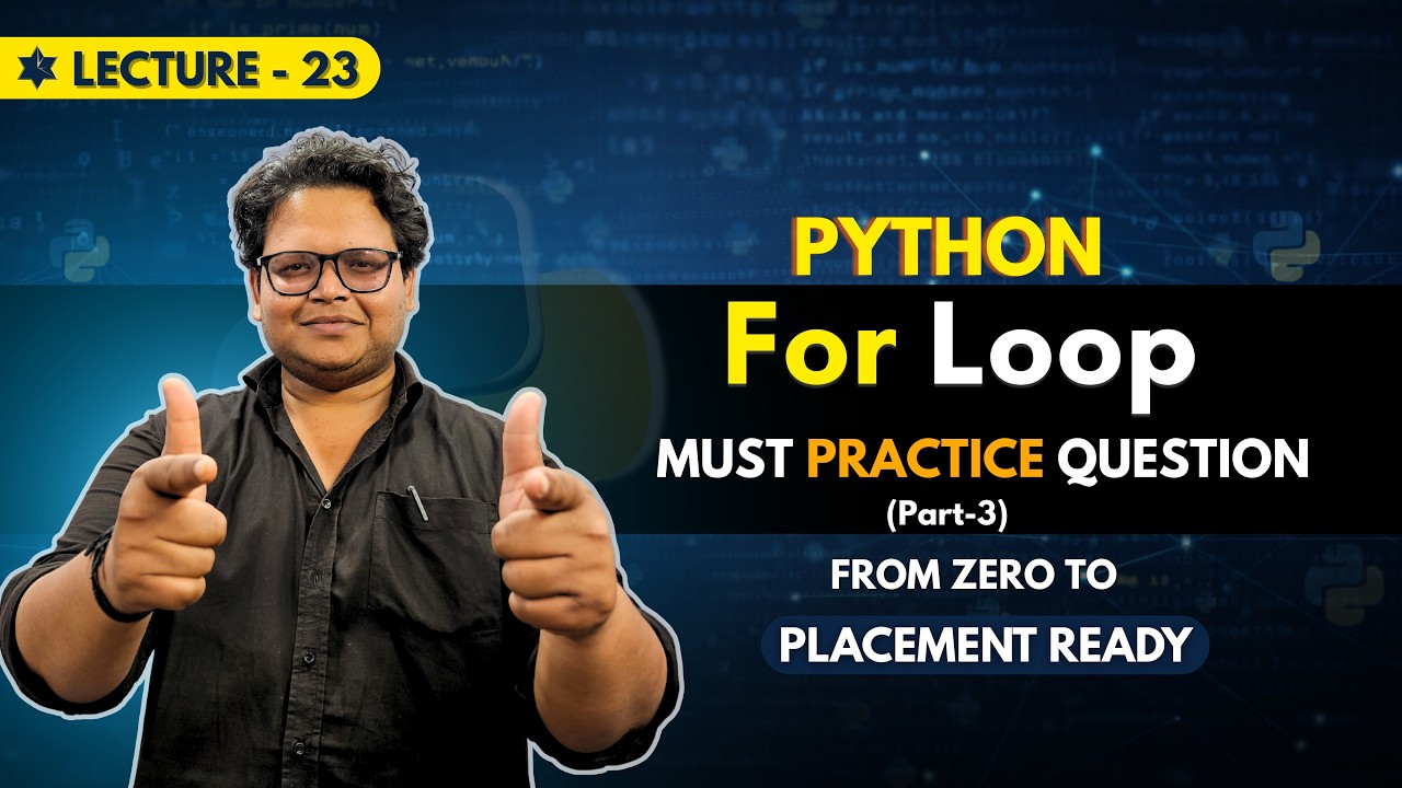 Python For Loop | Advanced Coding Questions | Part - 3 | Zero to Placement - YouTube