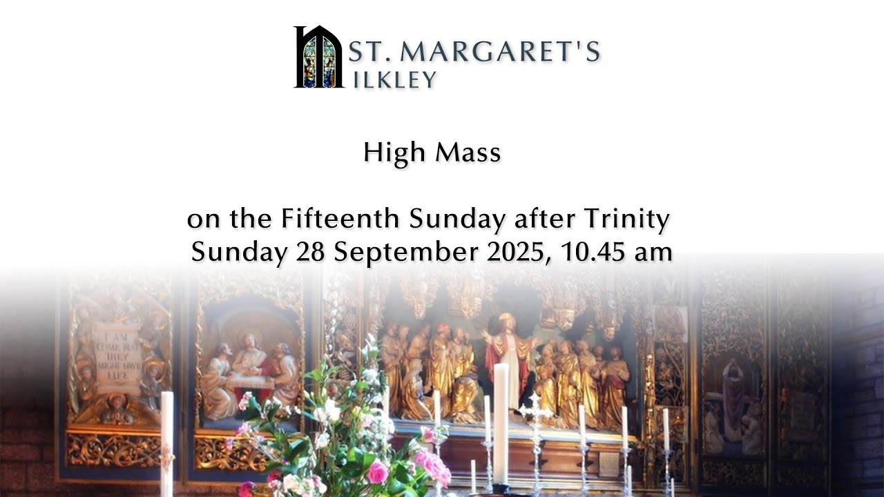 High Mass on the Fifteenth Sunday after Trinity - Sunday 28 September ...