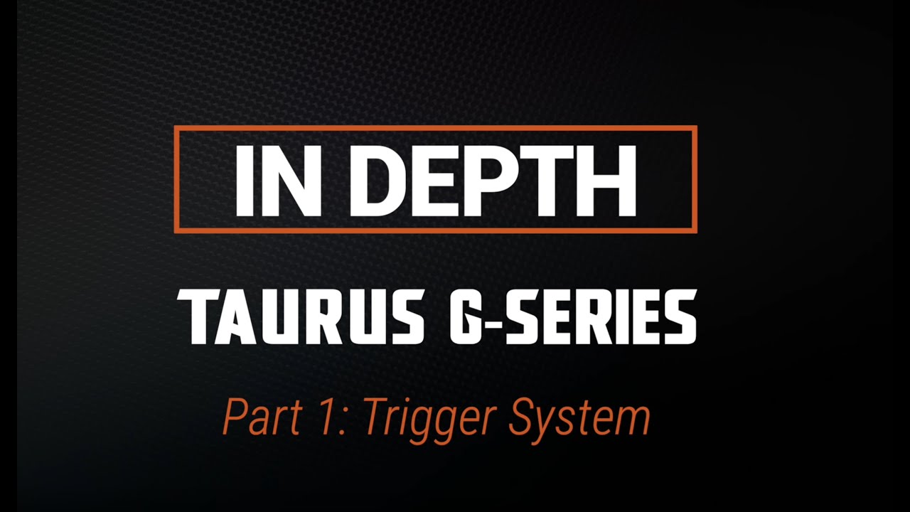 In Depth: Taurus G-Series Trigger System - YouTube