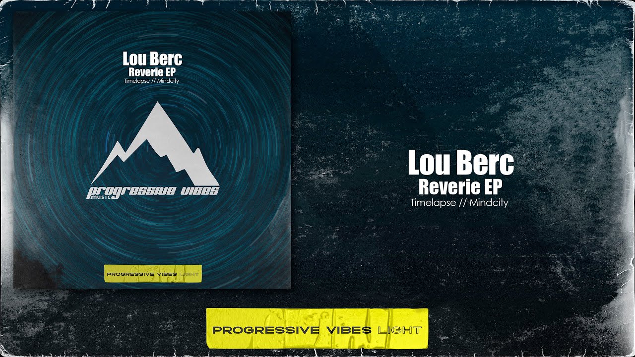 Lou Berc - Timelapse [Progressive Vibes Light - PVM835L] - YouTube