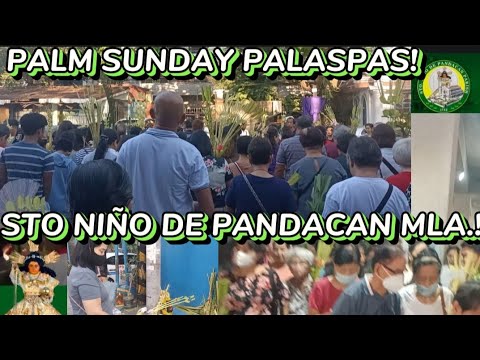 PALM SUNDAY PALASPAS STO NIÑO DE PANDACAN MANILA LIVE UPDATE TODAY ...