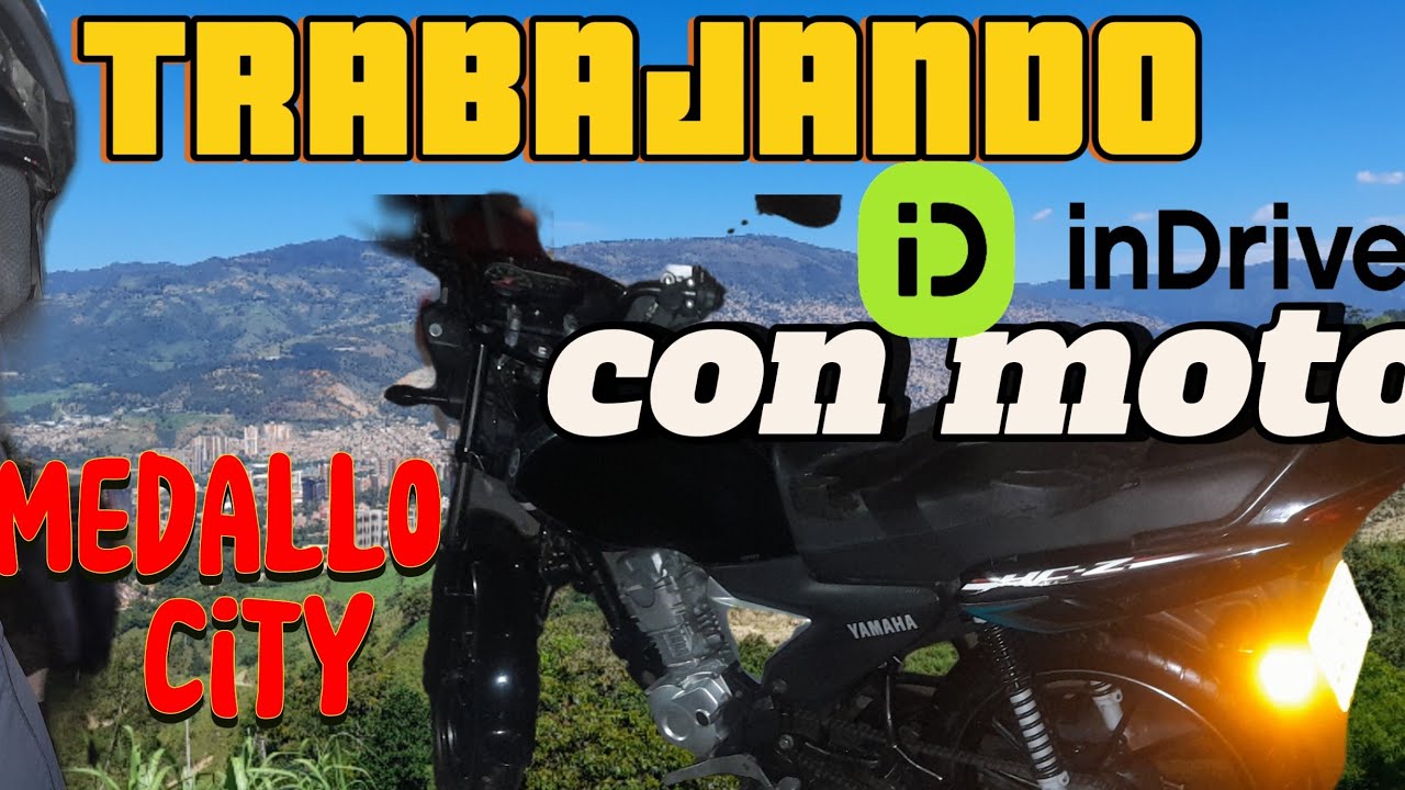 UN DIA TRABAJANDO COMO INDRIVE EN MOTO | CONOCIENDO LUGARES MEDELLÍN ...