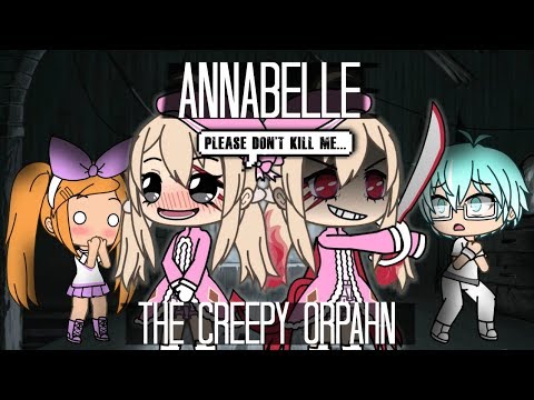 GACHA LIFE Annabelle The Orphan (Part 1 Mini Movie) - YouTube