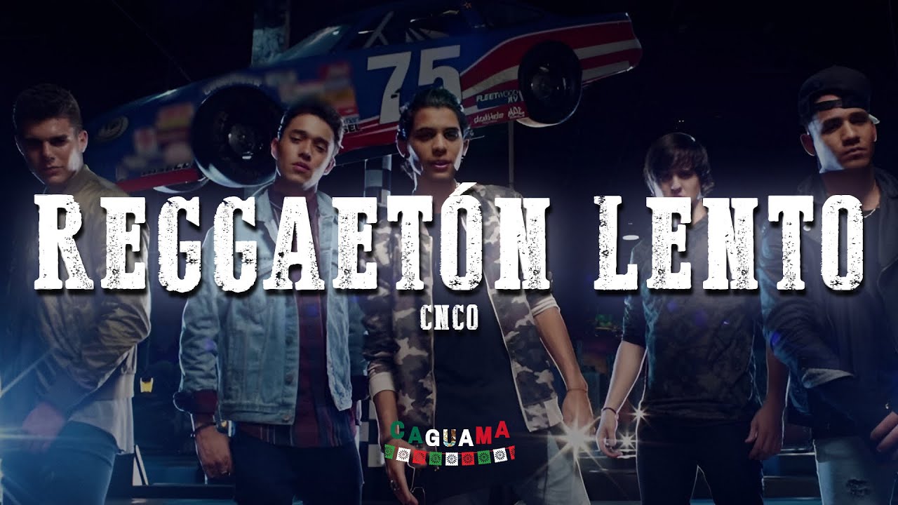 CNCO - Reggaetón Lento (Bailemos) (Letra/Lyrics) - YouTube