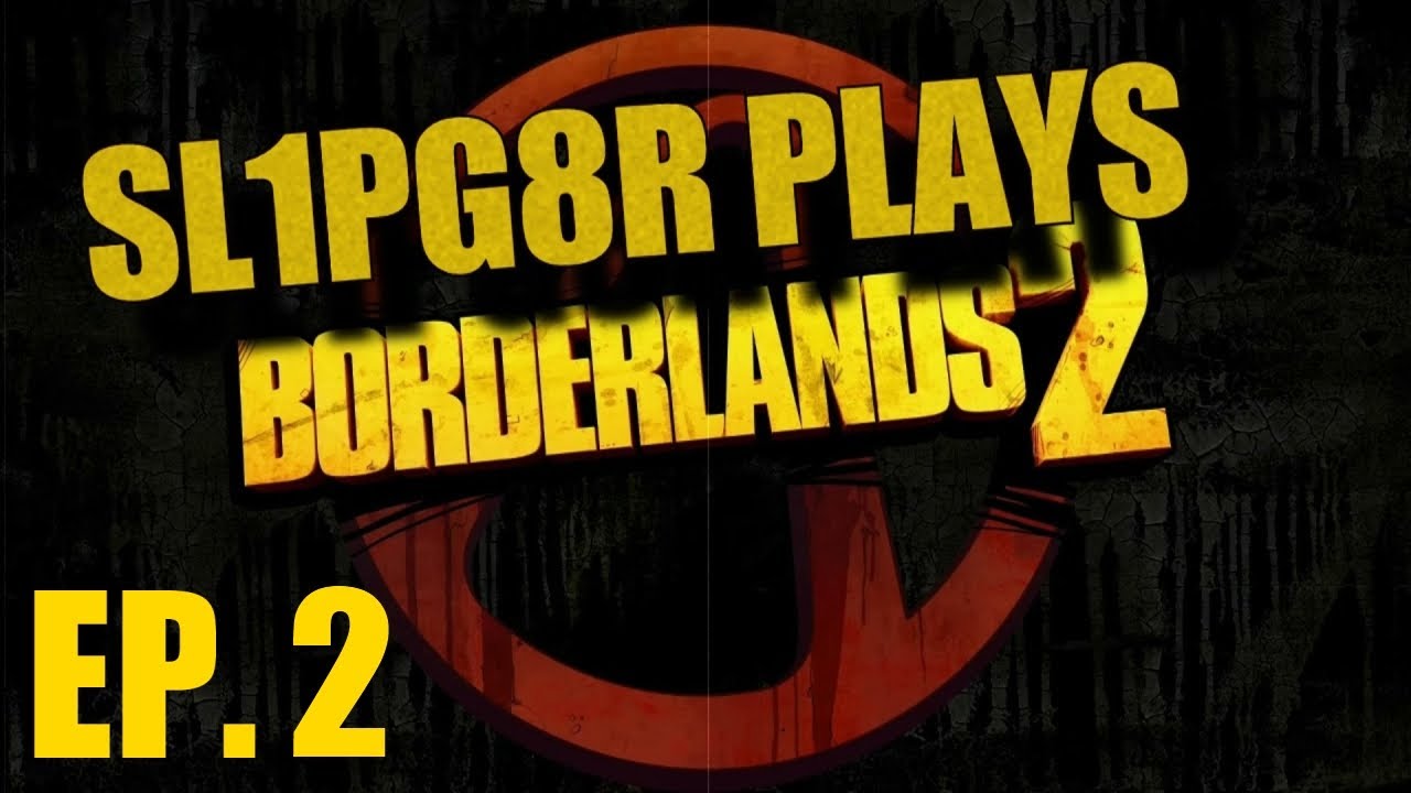 BORDERLANDS 2 | Ep.2 | Second Wind ( Let's Play ) - YouTube