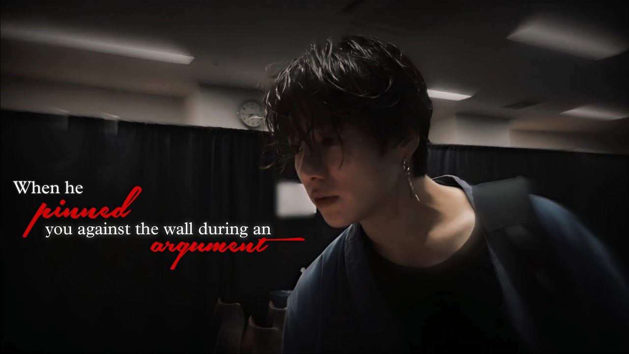 When he pinned you against the wall during an argument || oneshot ...