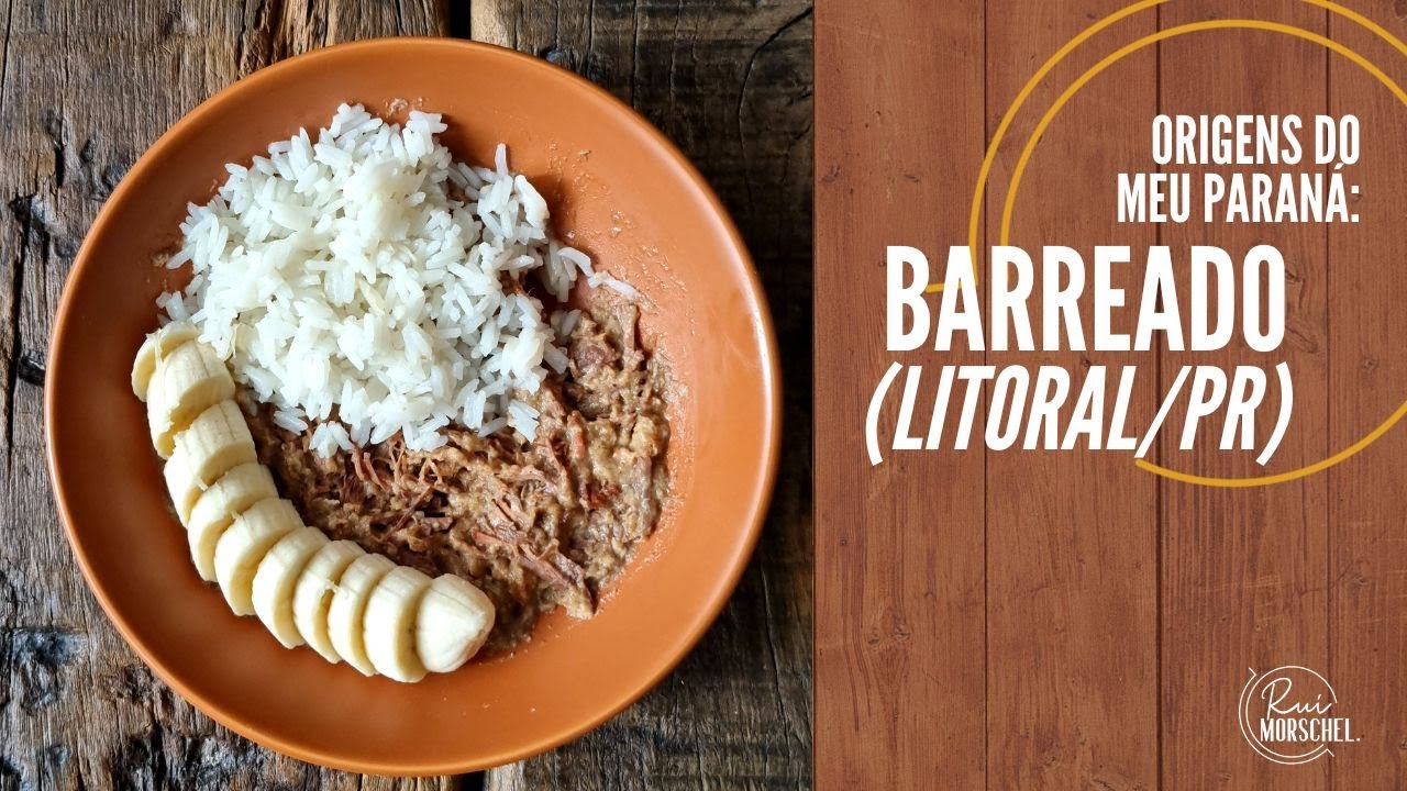 BARREADO - O PRATO MAIS FAMOSO DO PARANÁ! | Origens do meu Paraná | Rui ...