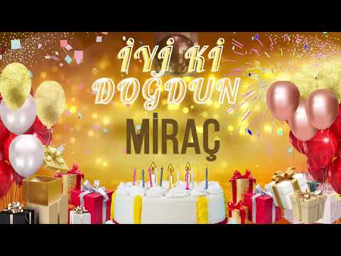 MİRAÇ - Doğum Günün Kutlu Olsun Miraç