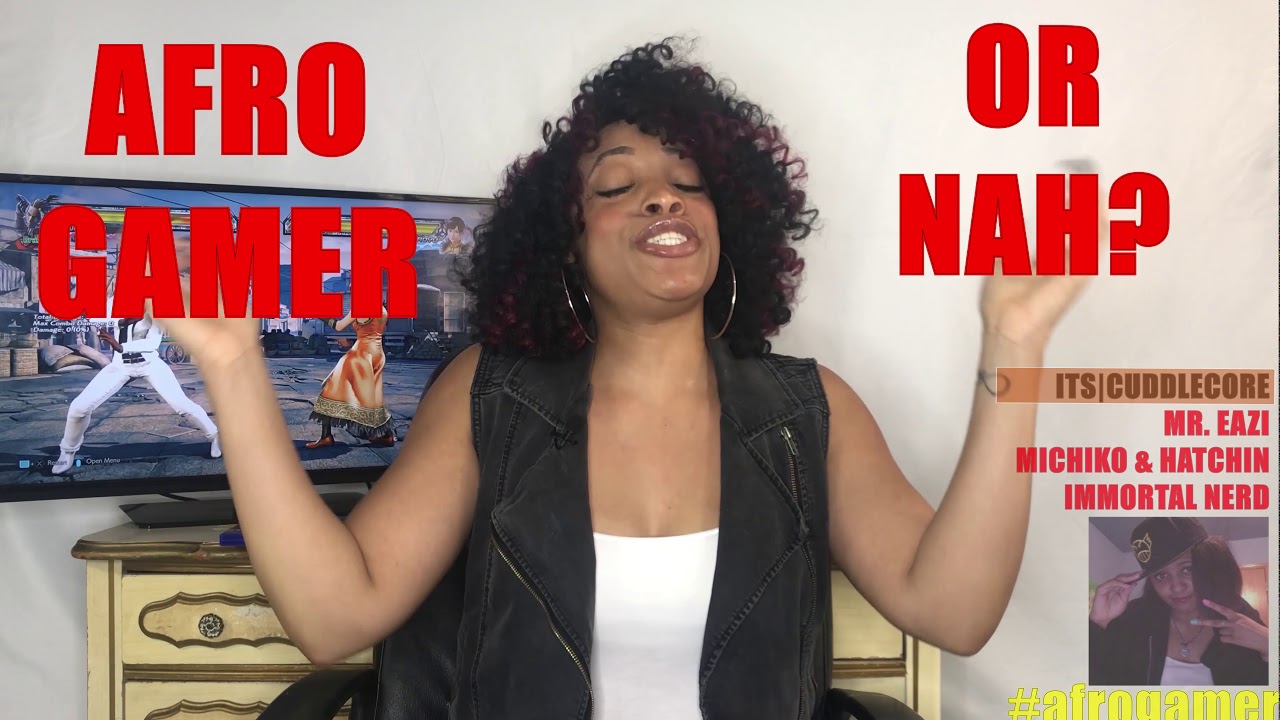 Afronerd 24/7 S1E2 AfroGamer 비디오 게임 非洲视频游戏者 あふろげーまー アフロゲーマー: ITS|Cuddle ...