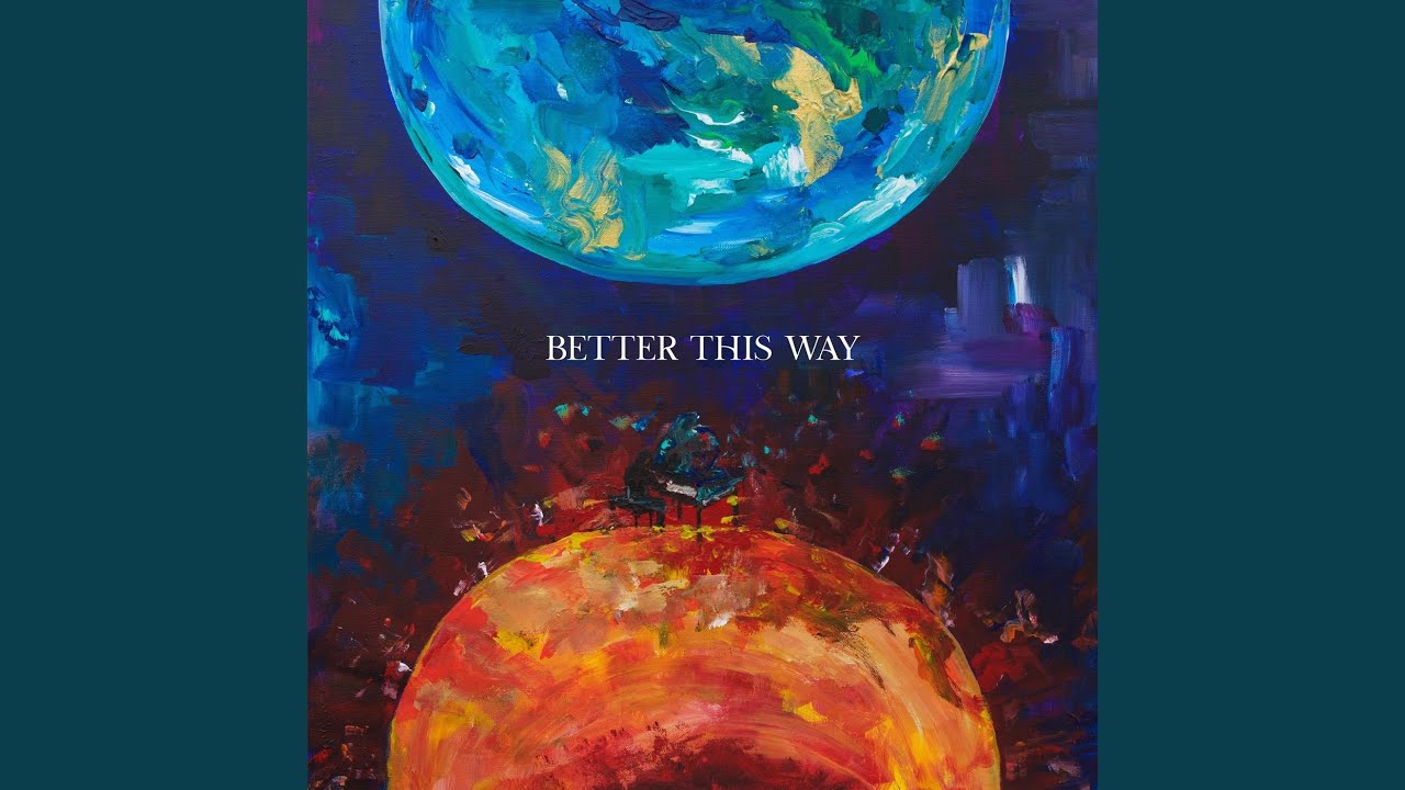 Better This Way - YouTube