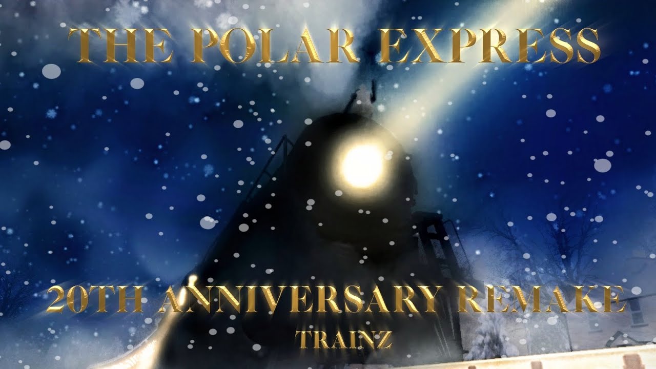 Trainz: The Polar Express _ 20TH Anniversary Remake (Trailer) - YouTube