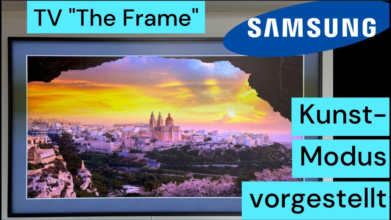 Samsung The Frame - Kunst-Modus vorgestellt und Anleitung zum ...