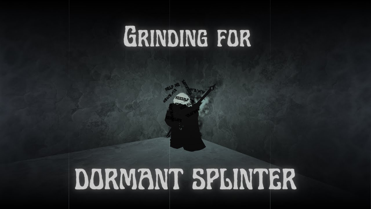Losing my sanity grinding for Dormant Splinter | Deepwoken - YouTube