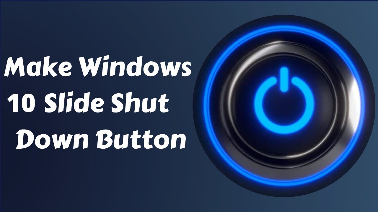 How to Make Windows 10 Slide Shut Down Button - YouTube