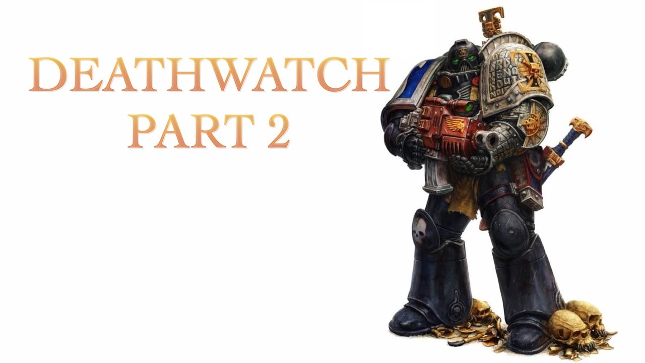 40 Facts and Lore about the Deathwatch Part 2 Warhammer 40k - YouTube