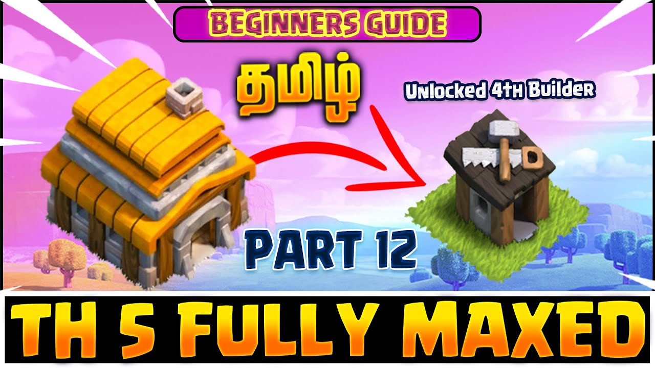 TH 5 - Fully Maxed | Unlocked 4th Builder - Clash of clans (Tamil ...