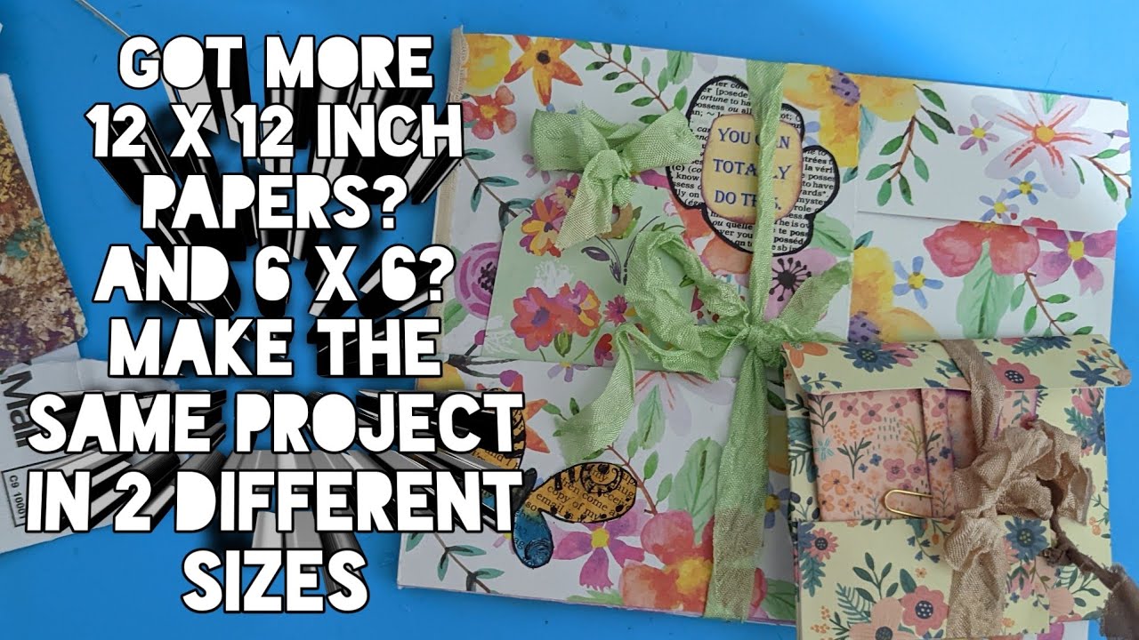 Got More 12 X 12 inch Papers? And 6 x 6, too? Great. Here is 2 Projects ...