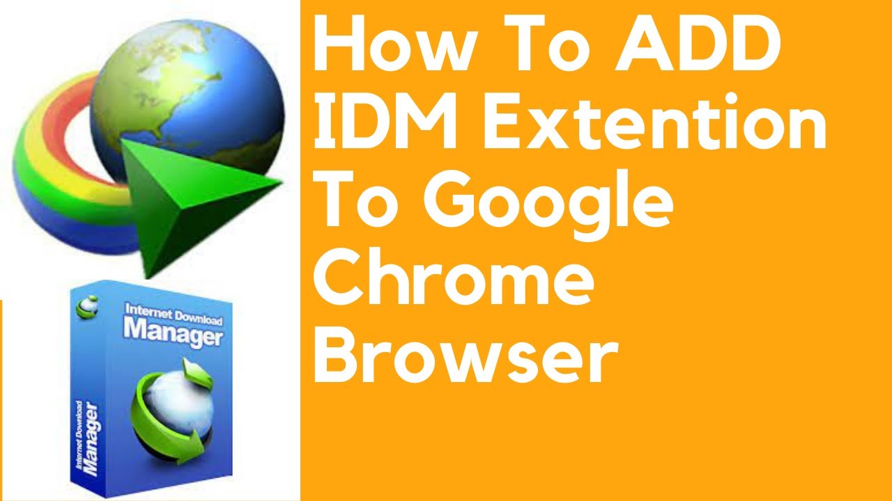 How To Add Internet Download Manager To Google Chrome | How To ADD IDM ...