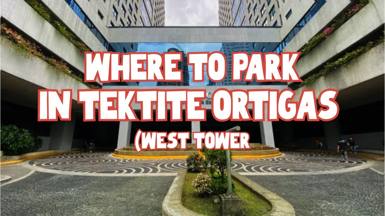 Where to Park: Tektite Tower Ortigas (West Tower) - YouTube