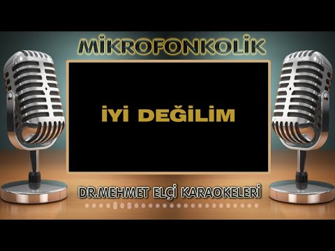 İYİ DEĞİLİM KARAOKE