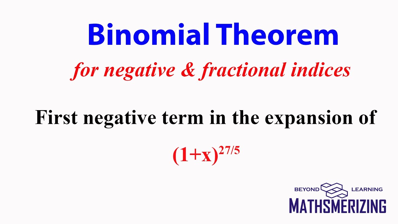 BT: Negative & fractional indices: SE3 First negative term in the ...