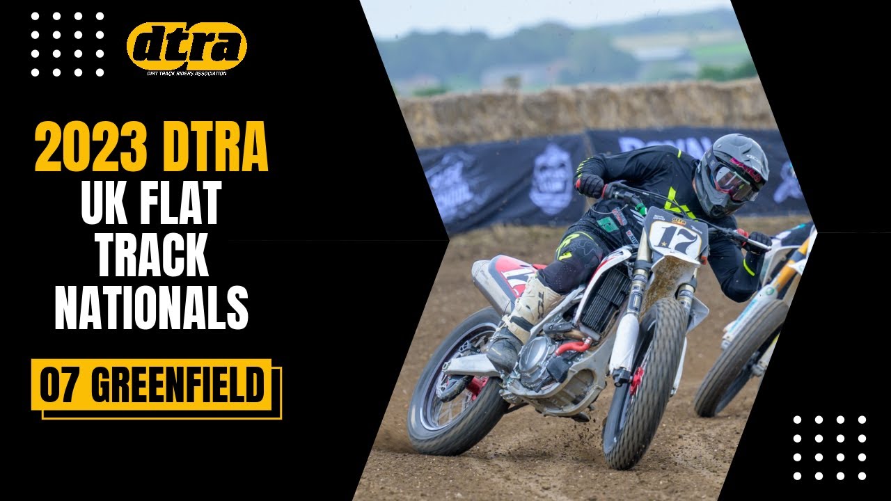 DTRA UK Flat Track Nationals - 2023 Season Finale - 07 Greenfield Dirt ...