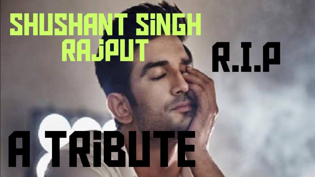 Sushant Singh Rajput | RIP| A Tribute - YouTube