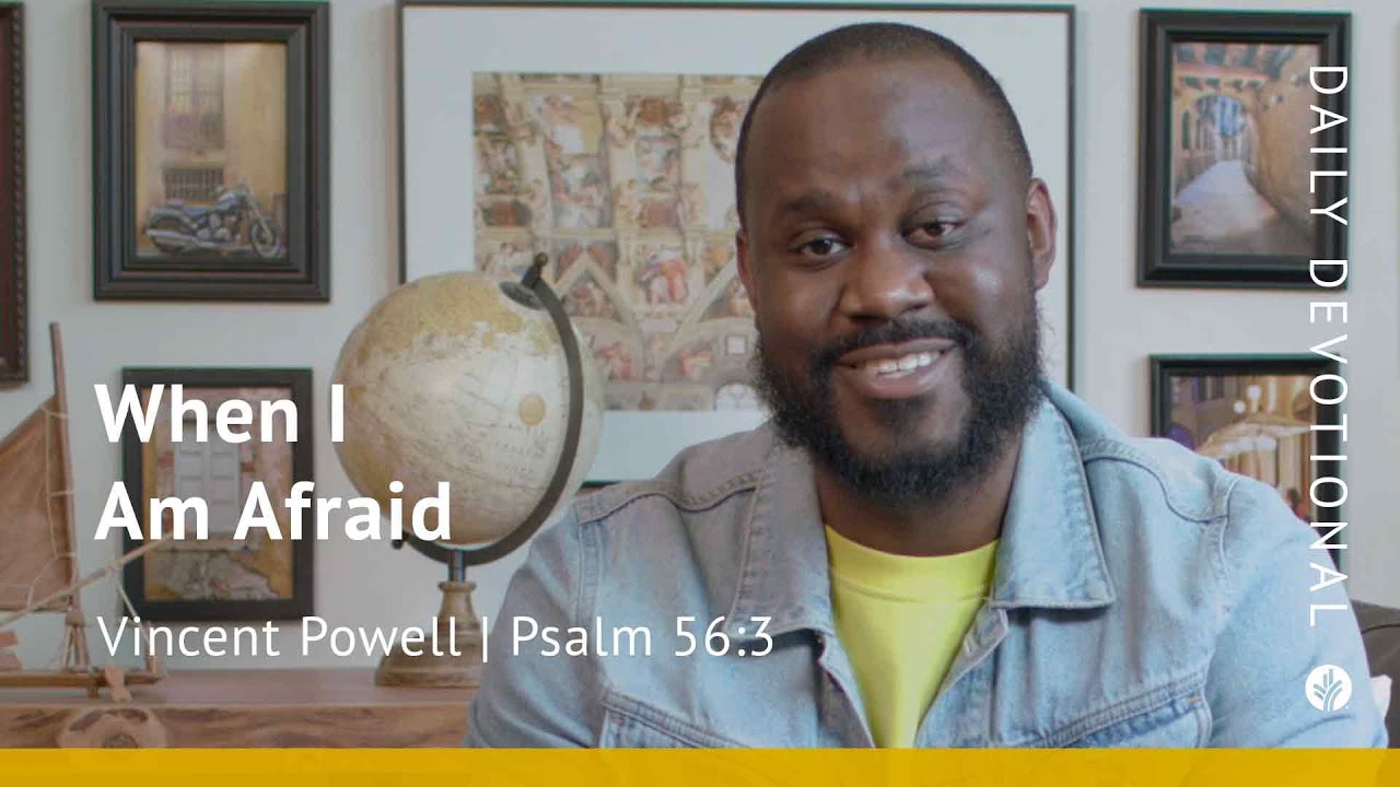 When I Am Afraid - Daily Devotional Video - YouTube