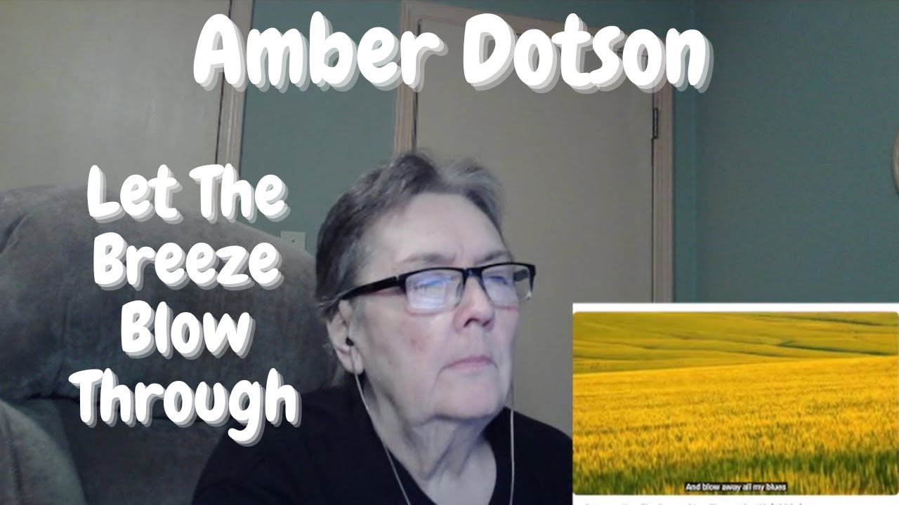 Let The Breeze Blow Through/Amber Dotson - YouTube
