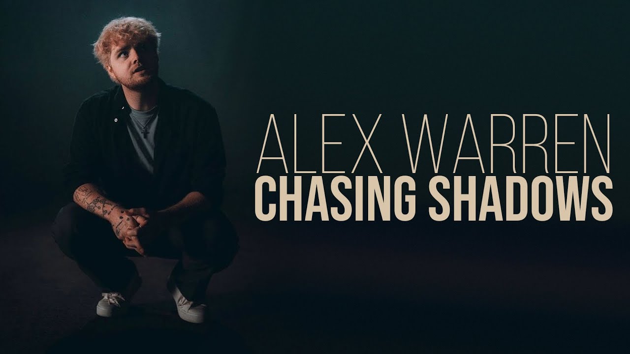 Chasing Shadows - Alex Warren [Lyrics] - YouTube
