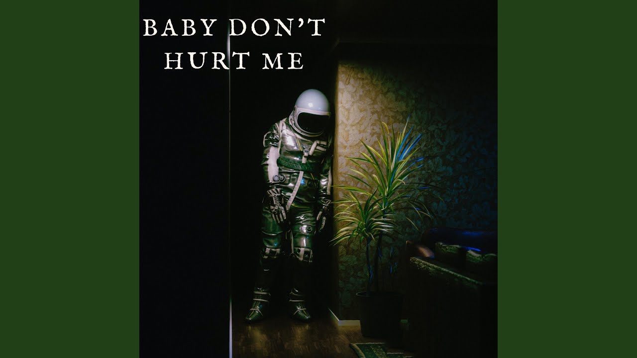 Baby Don't Hurt Me - YouTube