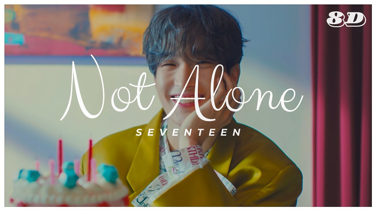 NOT ALONE [ひとりじゃない] - SEVENTEEN (세븐틴) - 8D AUDIO🎧 - YouTube